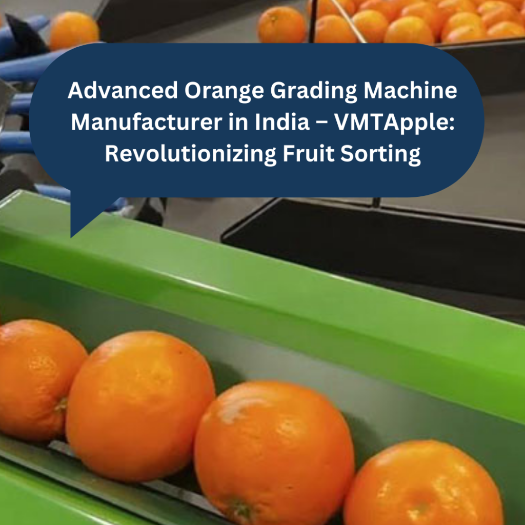 Orange Grading Machine Manufacturer in India - Vishvkarma Apple Grading ...